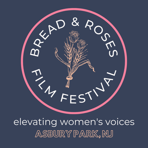 The Bread and Roses Film Festival - Asbury Park Arts Council